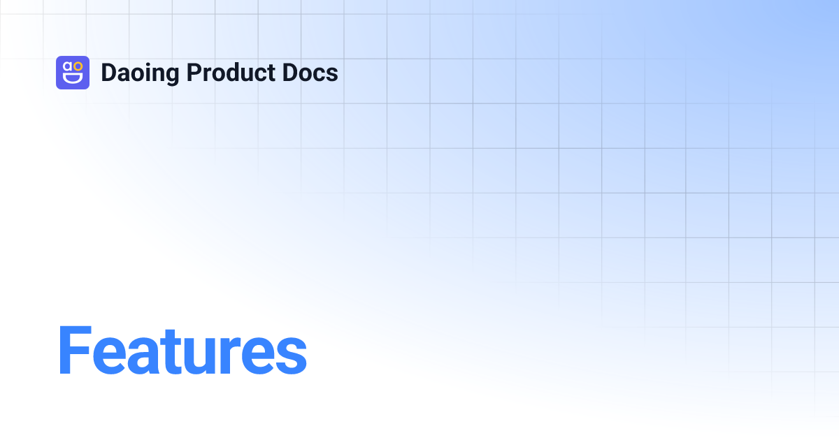 Features | Daoing Product Docs